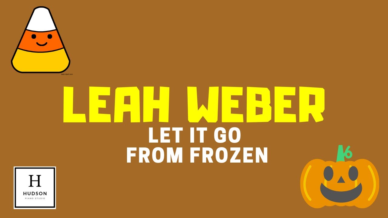 Leah Weber - Let It Go