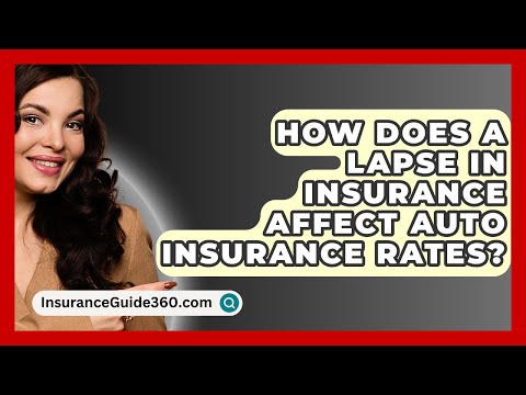 How Does A Lapse In Insurance Affect Auto Insurance Rates? - InsuranceGuide360.com