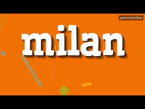 MILAN - HOW TO PRONOUNCE IT!?