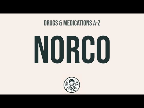 How to use Norco - Explain Uses,Side Effects,Interactions