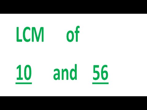 LCM of 10 and 56