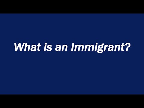What is an Immigrant?