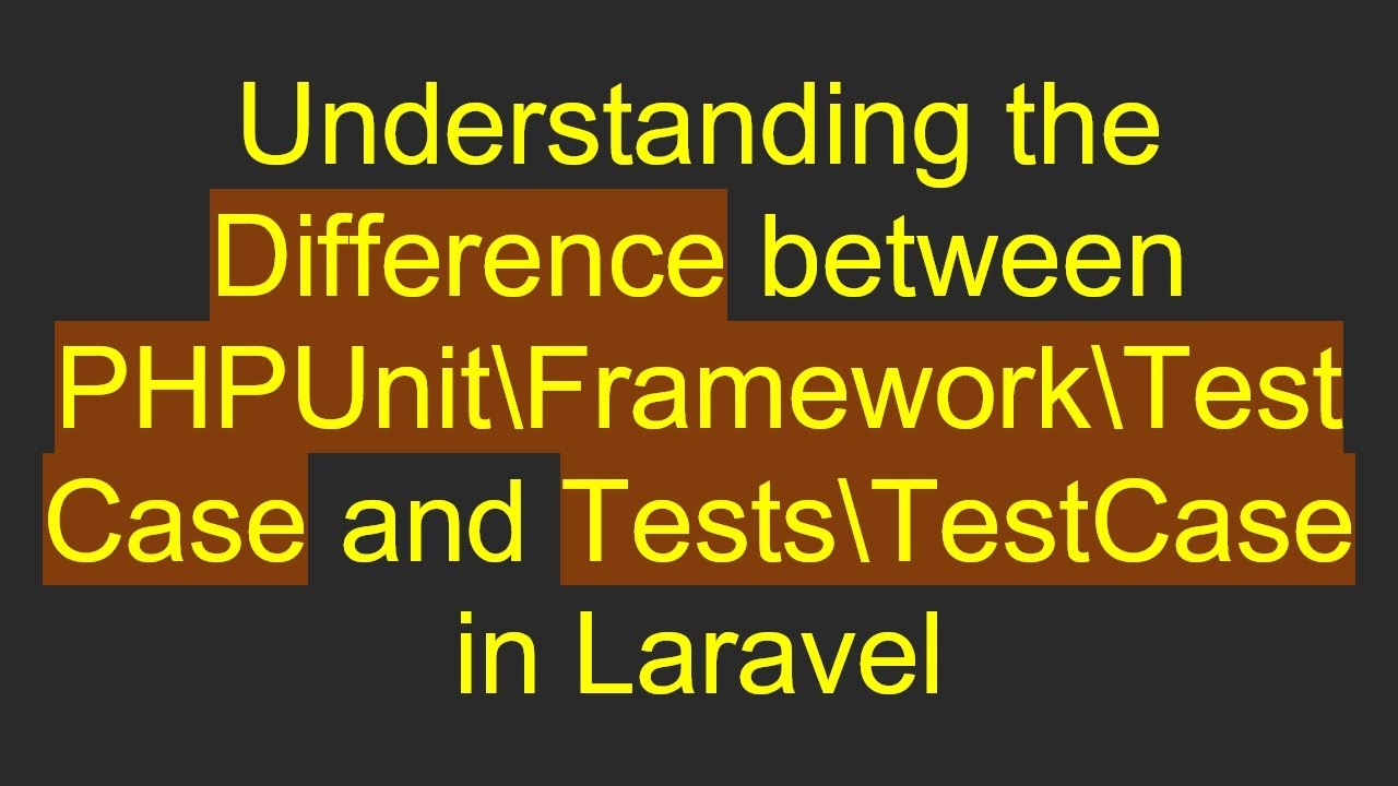 Understanding the Difference between PHPUnit\Framework\TestCase and Tests\TestCase in Laravel