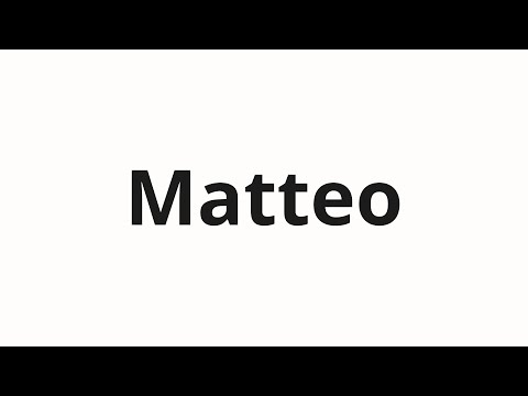 How to pronounce Matteo