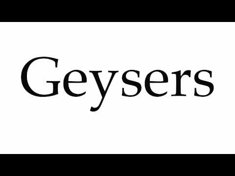 How to Pronounce Geysers