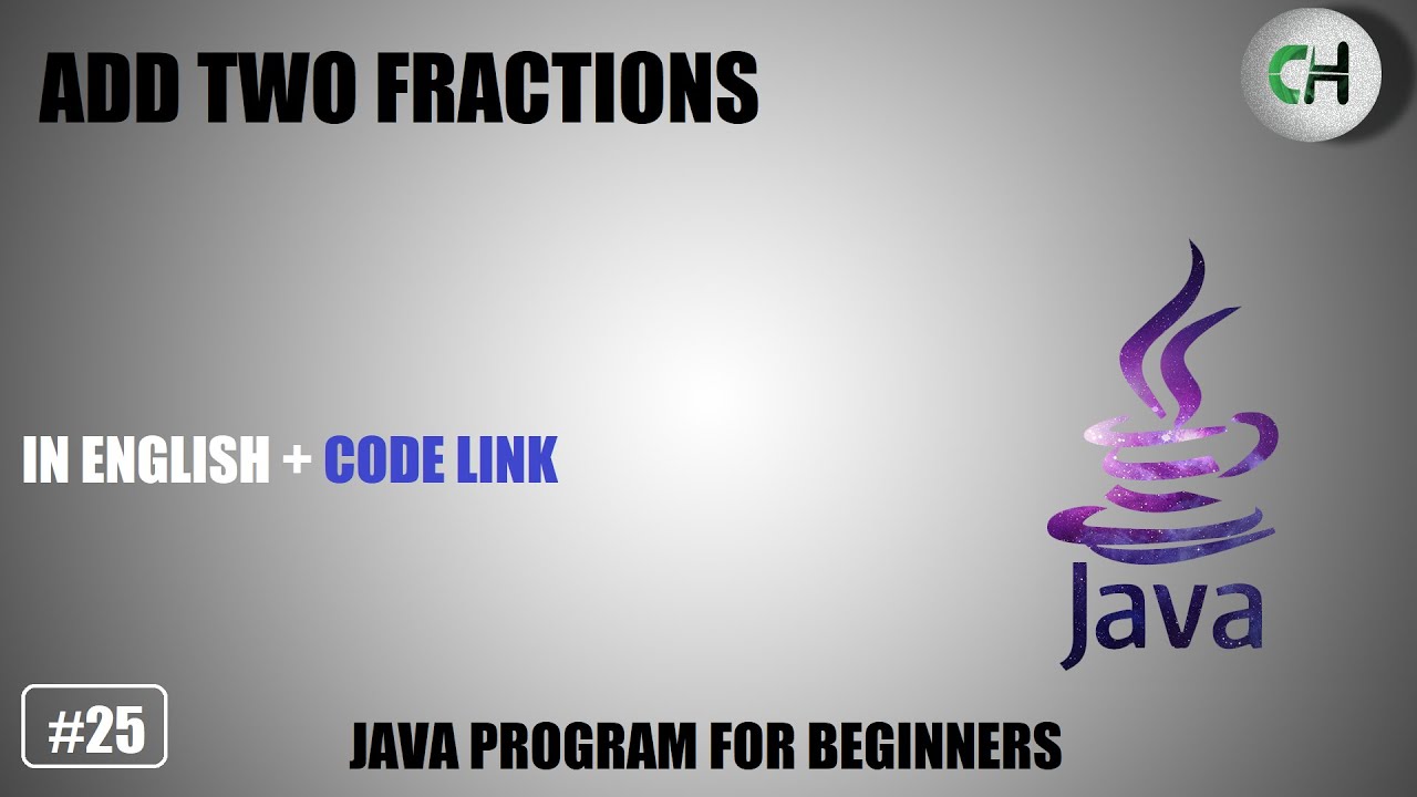 Add two fractions | Add two fractions in  java.