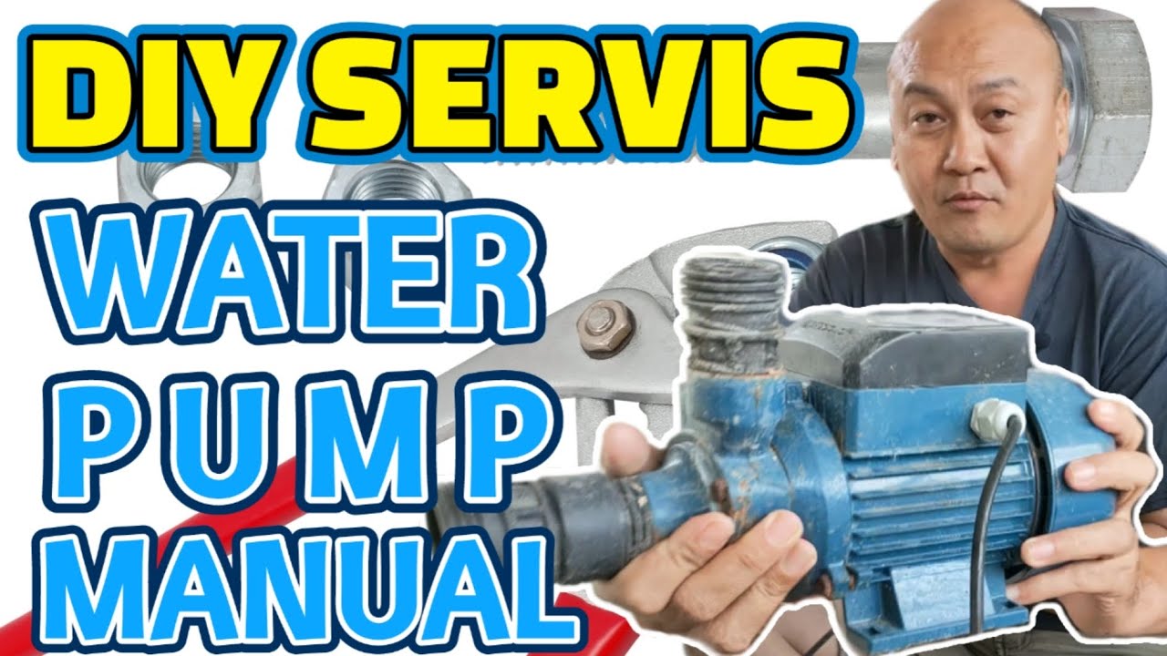 CARA SERVIS WATER PUMP RUMAH