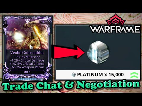 [Warframe] A Riven Dealer's Guide to Making Platinum | Part 3: Trade Chat & Negotiation