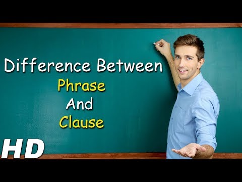 Difference Between Phrase And Clause | Understanding The Concept Of Phrase And Clause With Examples