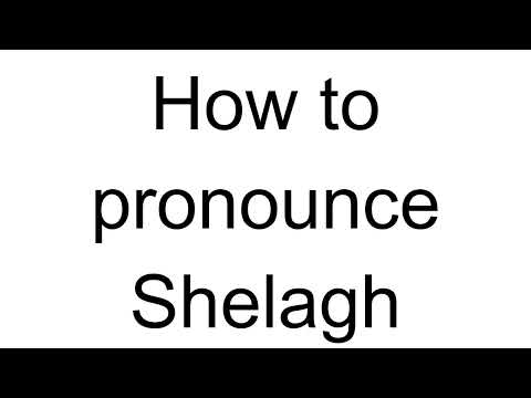 How to Pronounce Shelagh (English)