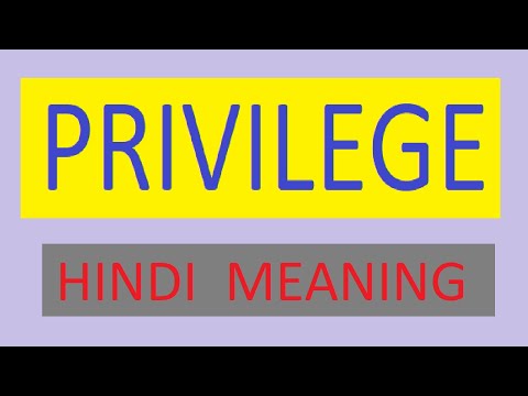 Privileged meaning in hindi , Privileged means
