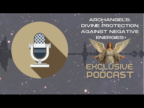 Podcast: Archangels' Divine Shield Against Negative Energy π«π‘οΈ