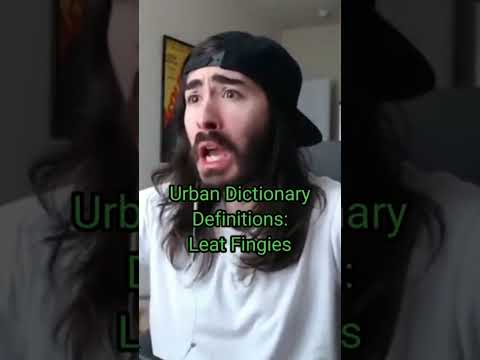 Urban Dictionary Definitions: Leat Fingies #shots #shortssociety #funny