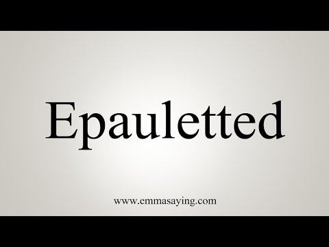 How To Say Epauletted