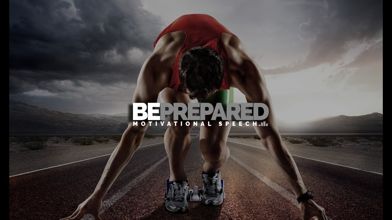 BE PREPARED Motivational Video & Speech