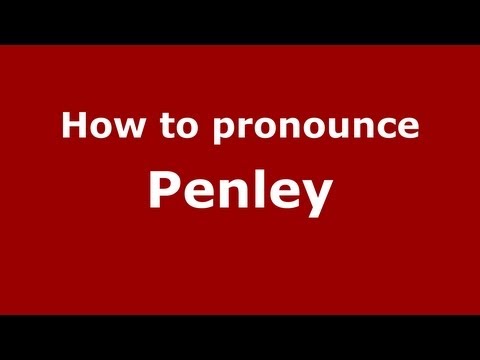 How to Pronounce Penley - PronounceNames.com