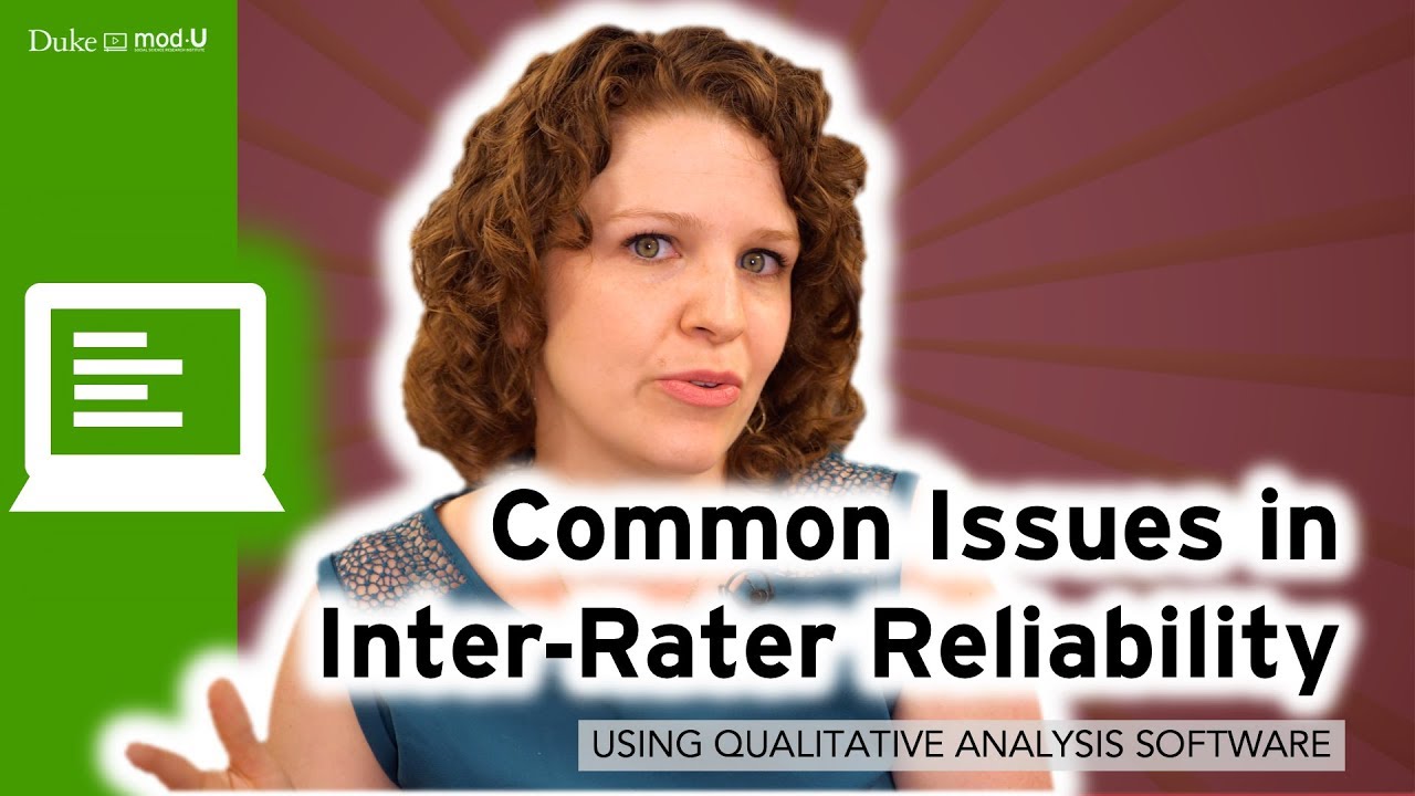 Common Issues With Inter-Rater Reliability: Qualitative Research Methods