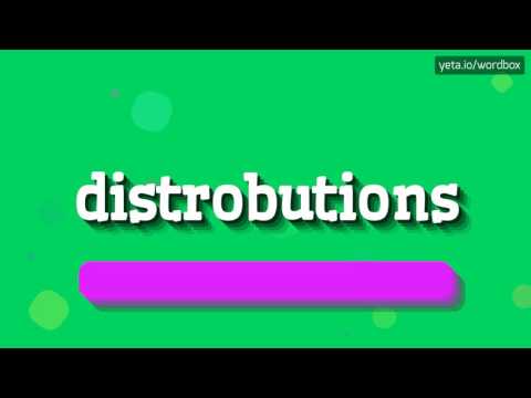 HOW TO SAY DISTROBUTIONS?