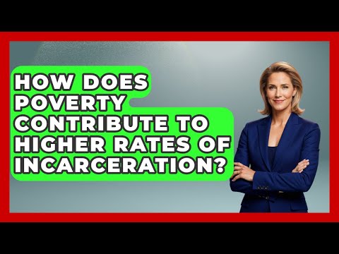 How Does Poverty Contribute To Higher Rates Of Incarceration? - Jail & Prison Insider