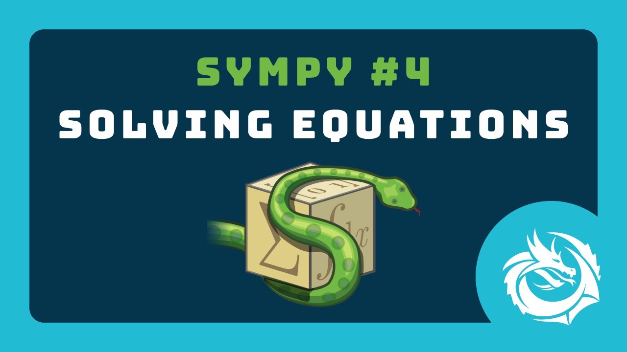Solving Equations - SymPy Tutorial 04