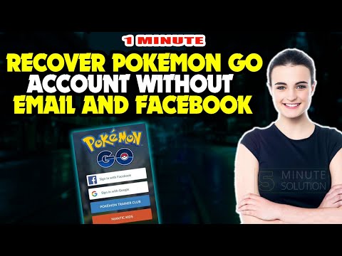 How to Recover Pokemon Go Account without Email and Facebook 2024