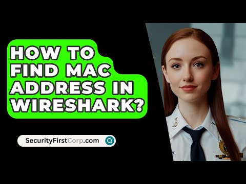 How To Find MAC Address In Wireshark? - SecurityFirstCorp.com