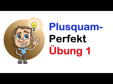 Plusquamperfekt Vorvergangenheit Anwendungsübung 1