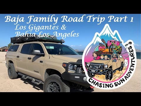 Baja Family Roadtrip (Part 1) - Ensanada, San Felipe, Los Gigantes, and Bahia de Los Angeles.