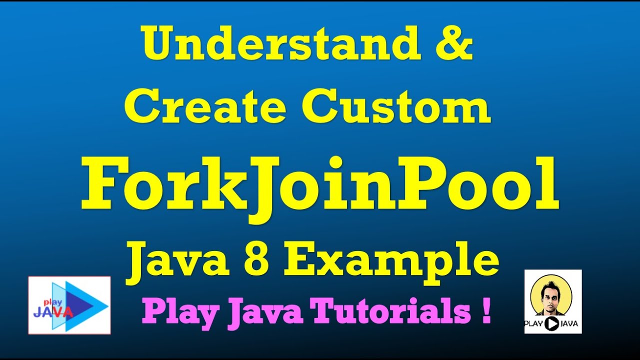 ForkJoinPool Java | Create Custom Fork Join Pool | Fork Join Pool Java 8 | Fork Join Pool Example