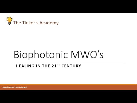 Biophotonic MWO – Healing in the 21st Century – The Tinkers Academy