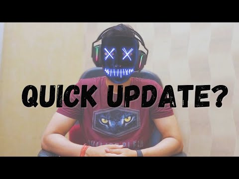 Quick Update ?