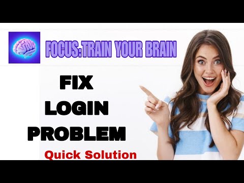 How To Fix And Solve Login Problem On Focus:Train Your Brain App | Easy Fix