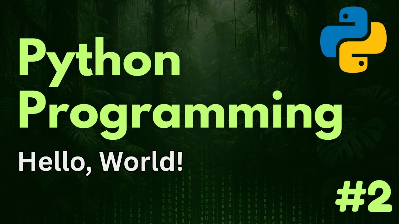 Hello, World! (Your First Program) | Python Programming Ep. 2