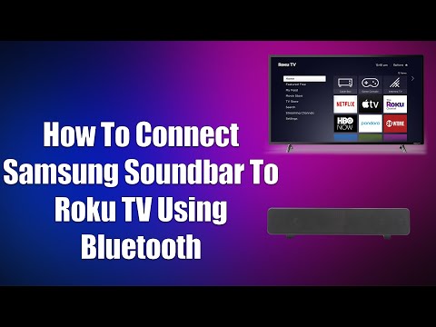 How To Connect Samsung Soundbar To Roku TV Using Bluetooth