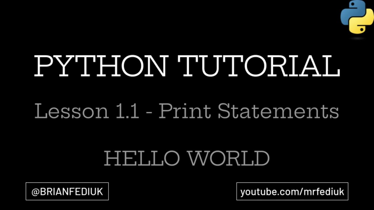 Python Programming Tutorial | Lesson 1.1 - Hello World | Everything PRINT Statements!