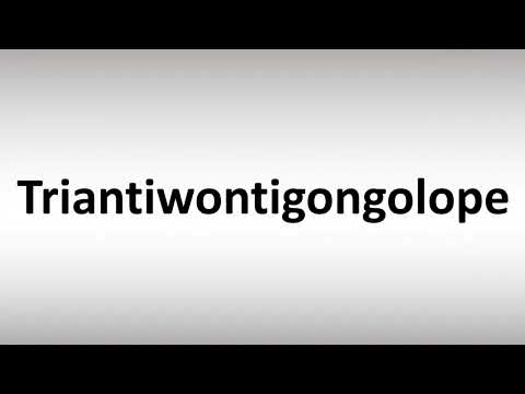 How to Pronounce Triantiwontigongolope