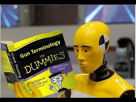 Gun Terminology for Dummies (A Crash Course in Gun Lingo): Introduction