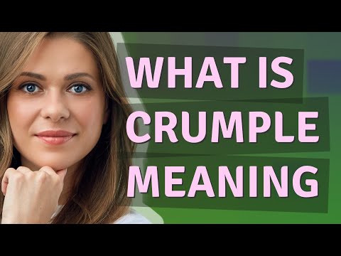 Crumple | meaning of Crumple