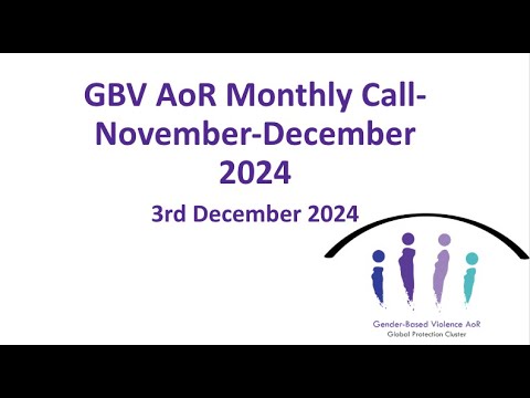 GBV AoR Monthly Call - November/December 2024
