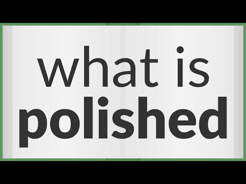 Polished | meaning of Polished