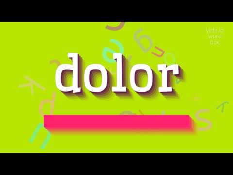 How to say "dolor"! (High Quality Voices)