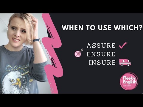 Assure, Ensure, Insure - What's the Difference?