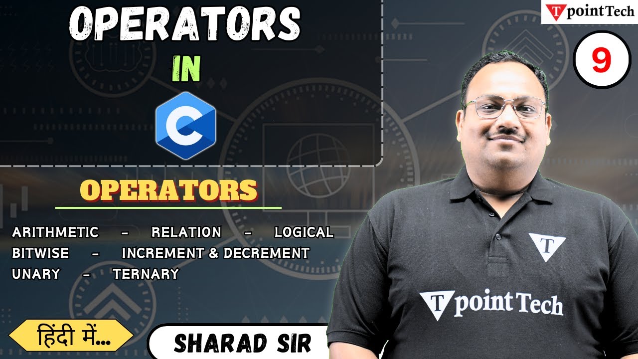 Operators in C | Arithmetic/ Bitwise/ Unary/ Binary in C Programming Tutorial | Tpoint Tech