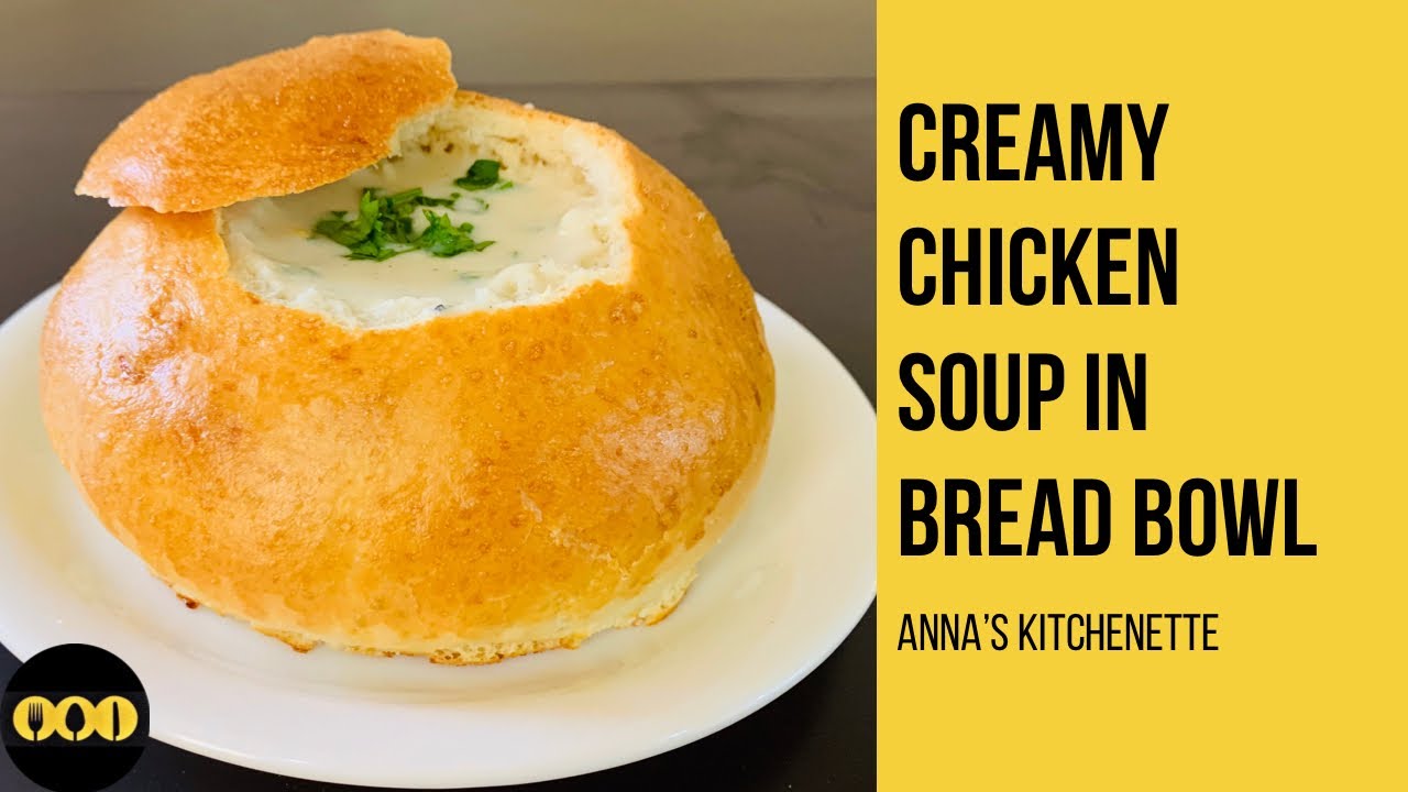 Bread Bowl | Creamy Chicken Soup | Chicken à la Crème Recipe #breadballsrecipe #breadbowl
