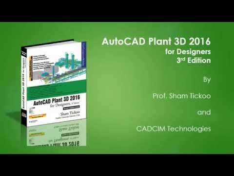 AutoCAD Plant 3D 2016 for Designers book by CADCIM Technologies