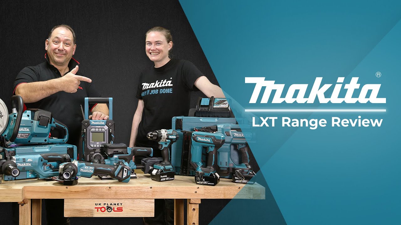 Makita LXT Range: Inside the 18V / 36V collection with Makita’s experts | UK Planet Tools