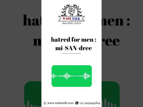 How to Pronounce Misandry?