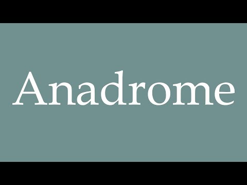How to Pronounce ''Anadrome'' (Anadromous) Correctly in French