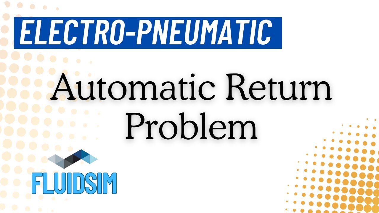 Automatic Return Problem in Electro Pneumatic System