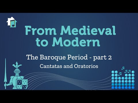 The Baroque Period - Part 2 - Cantatas and Oratorios
